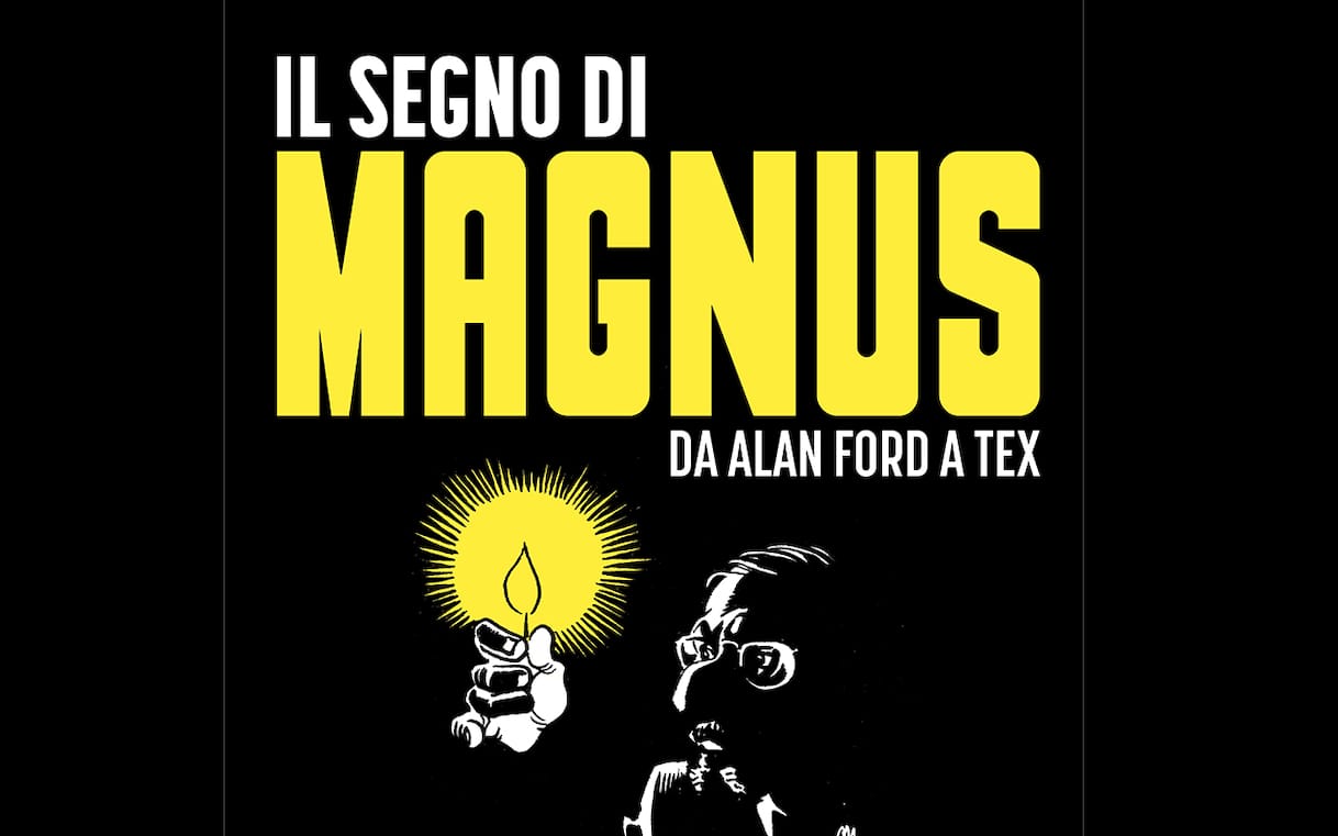 Da Alan Ford a Tex il segno di Magnus in Mostra a Pordenone, dal 5 ...